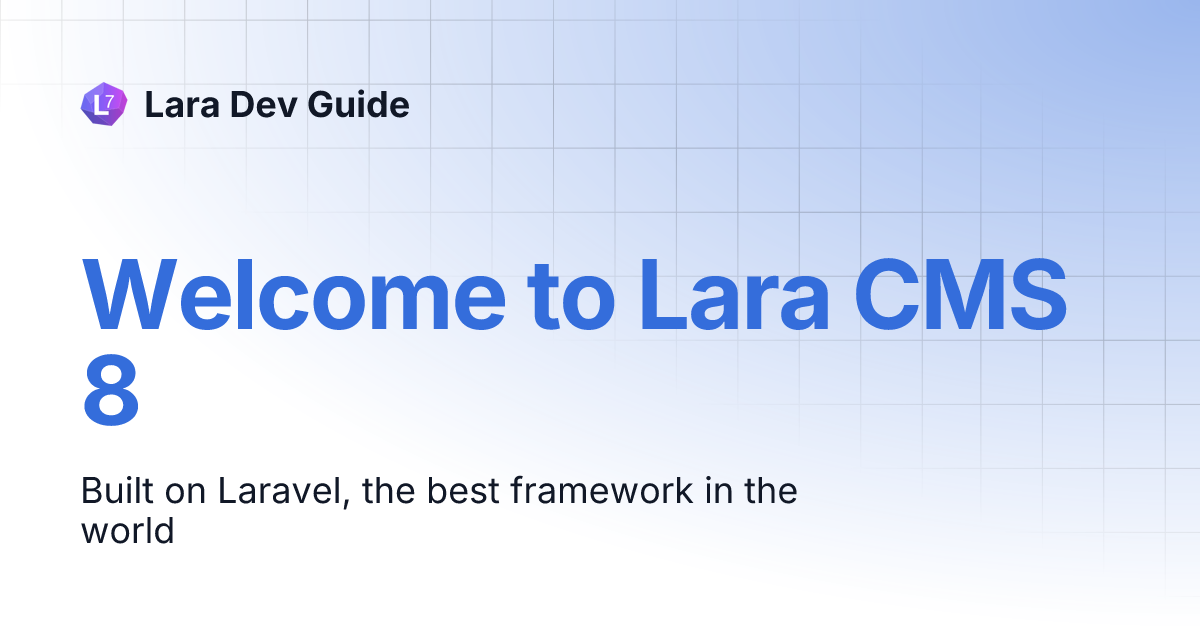 Welcome to Lara CMS 8 | Lara Dev Guide